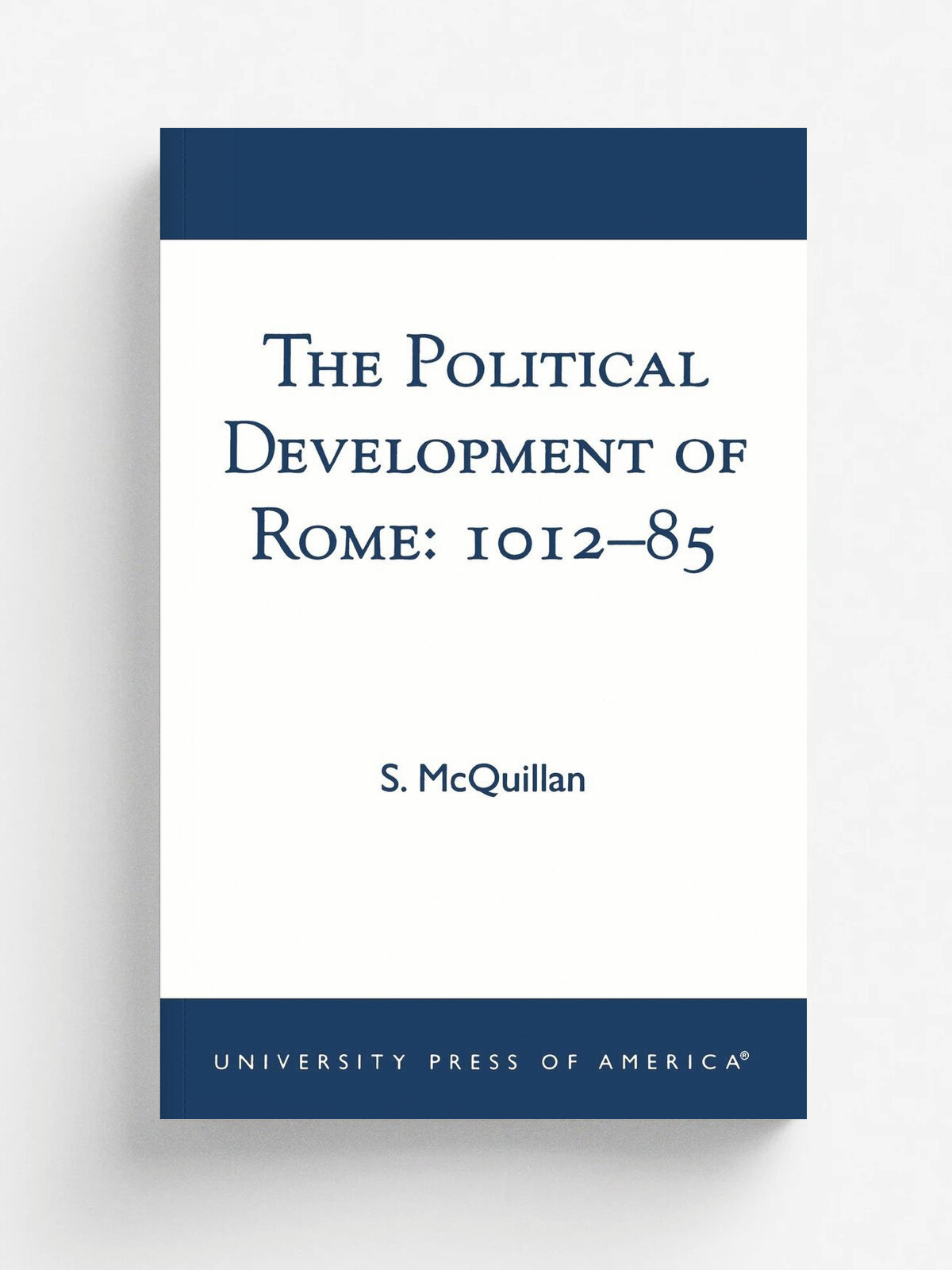 Political Development of Rome. 1012-85
