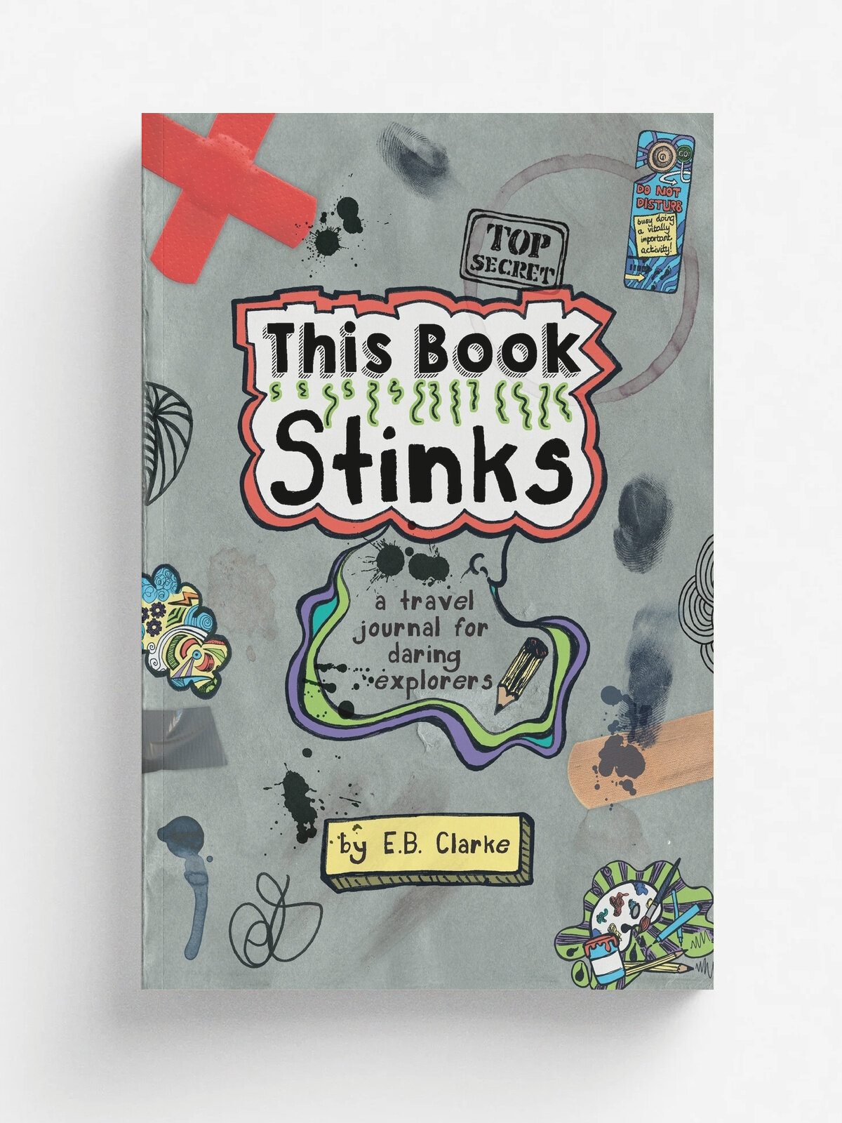 This Book Stinks. A Travel Journal for Daring Explorers