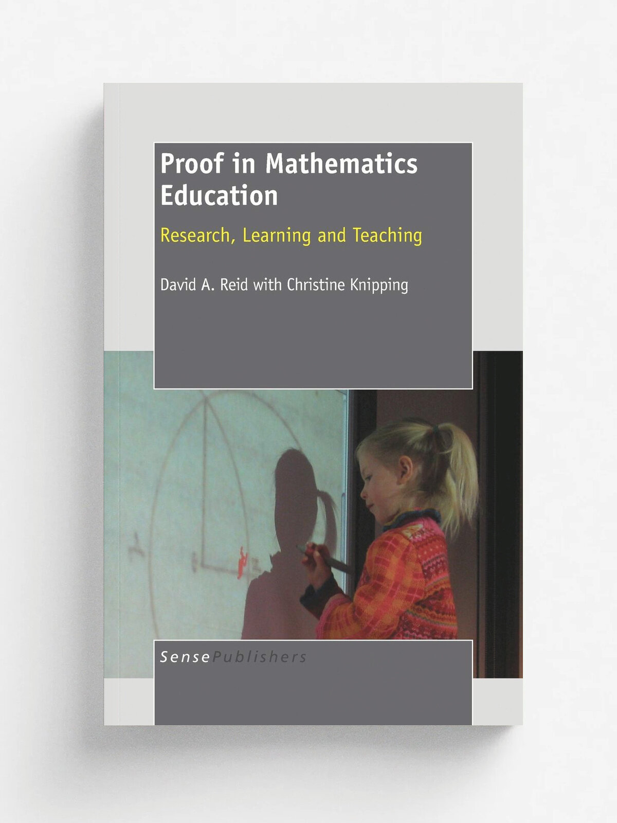 Proof in Mathematics Education. Research, Learning and Teaching