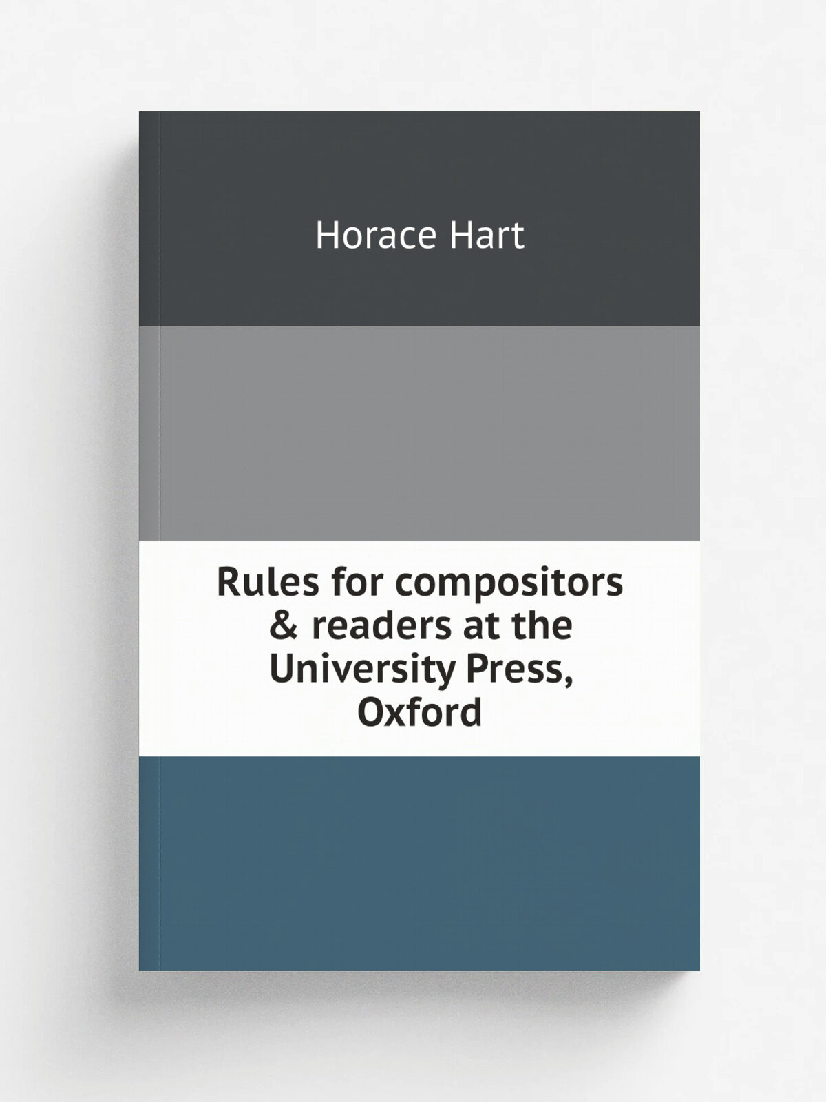 Rules for compositors & readers at the University Press, Oxford