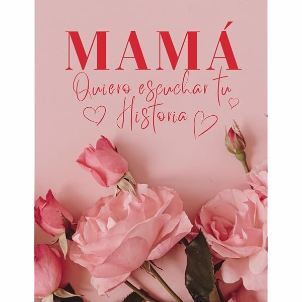 Mamá, Quiero Escuchar Tu Historia: Cuéntame de ti | Un Diario con 200 preguntas para conocer mejor la historia de vida de tu madre | Original Regalo . recuerdos para la familia. (Spanish Edition)，Reprinted paperback book