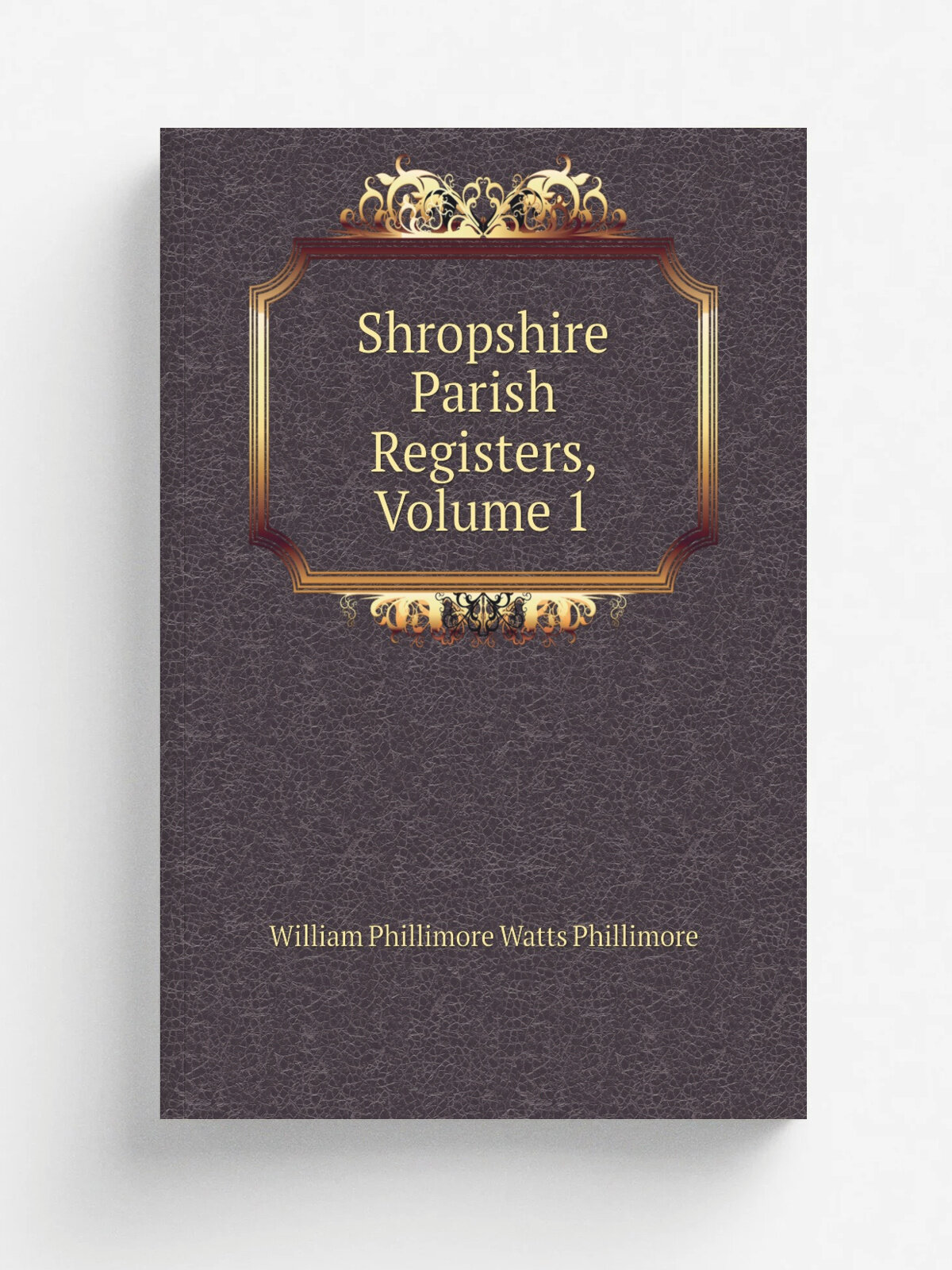 Shropshire Parish Registers, Volume 1