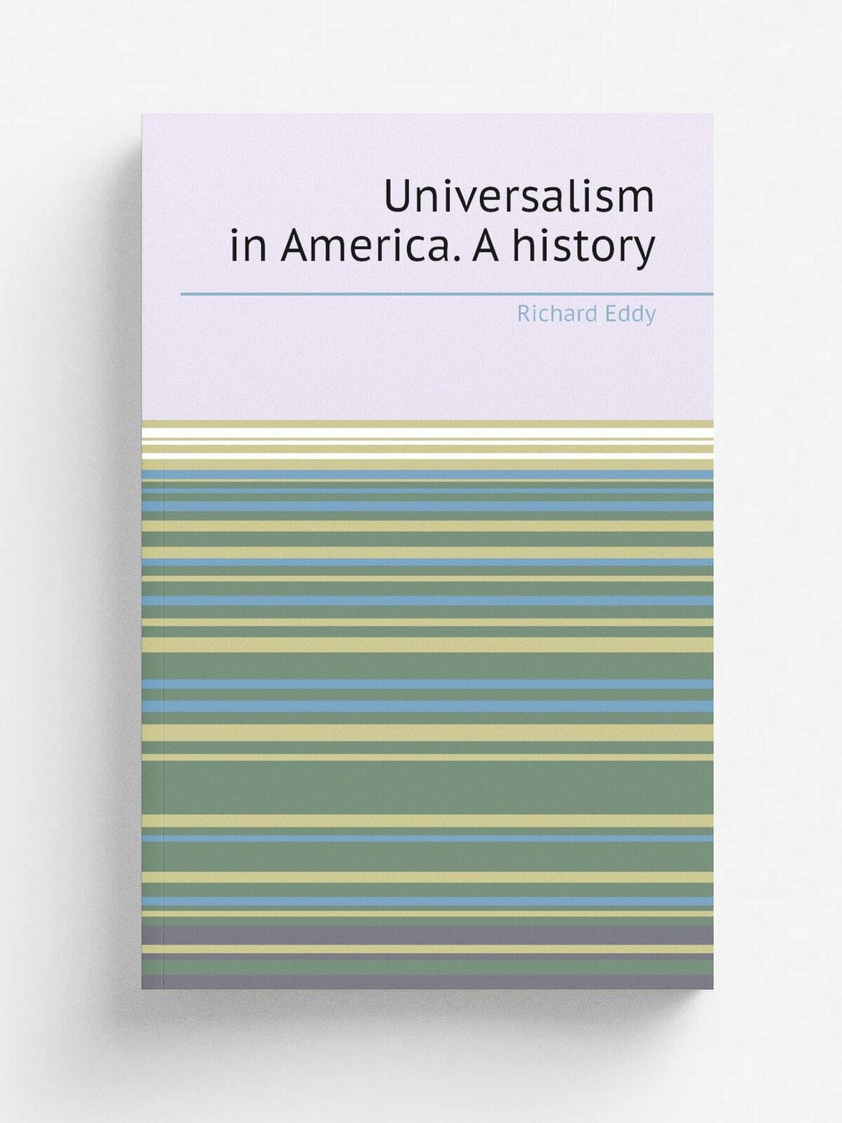 Universalism in America. A history | Richard Eddy | Репринт