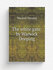The white gate: by Warwick Deeping | Warwick Deeping | Репринт
