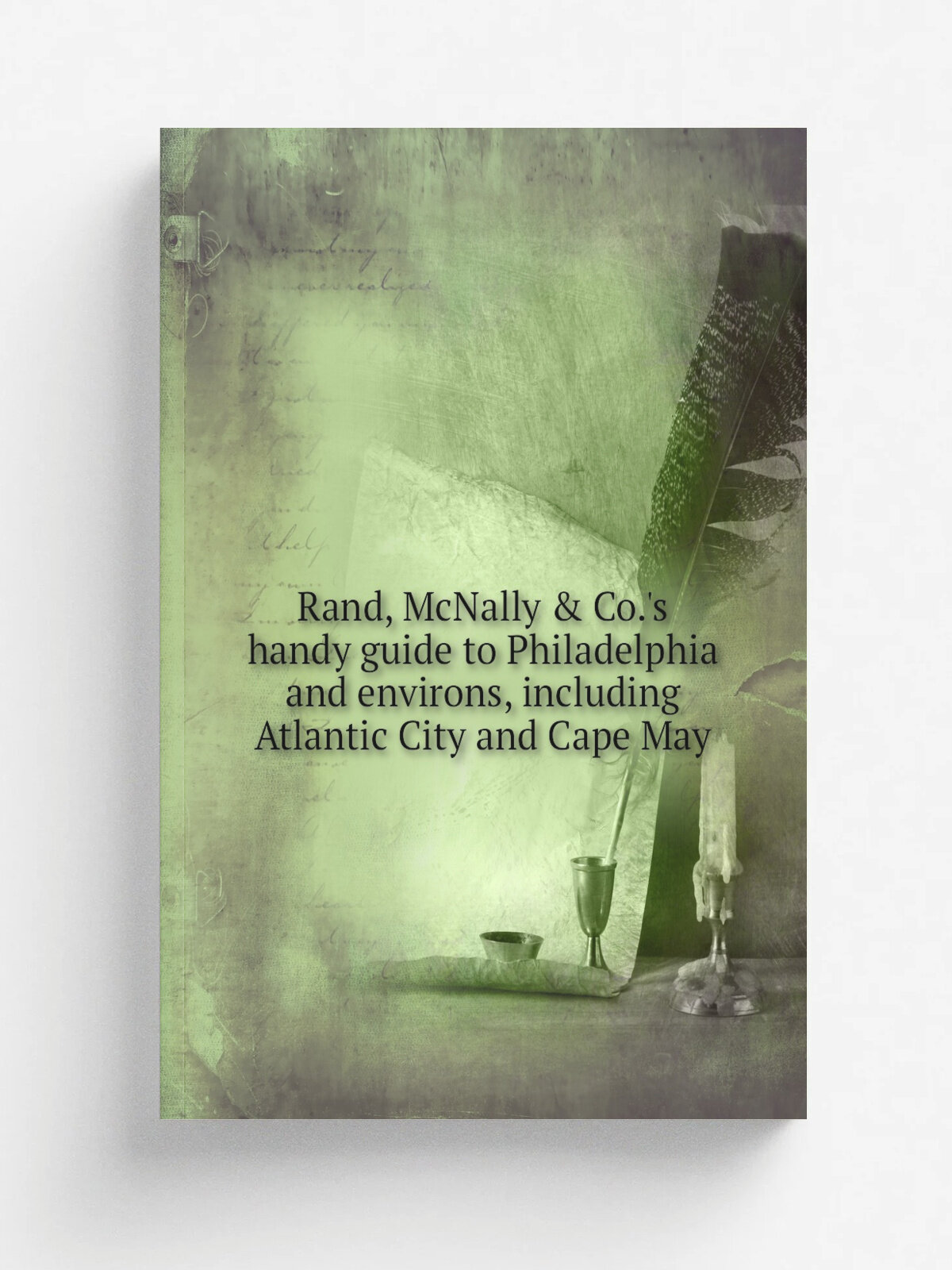 Rand, McNally & Co.'s handy guide to Philadelphia and environs, including Atlantic City and Cape May | Репринт