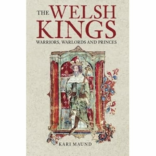 The Welsh Kings: Warriors, Warlords And Princes，Reprinted paperback book