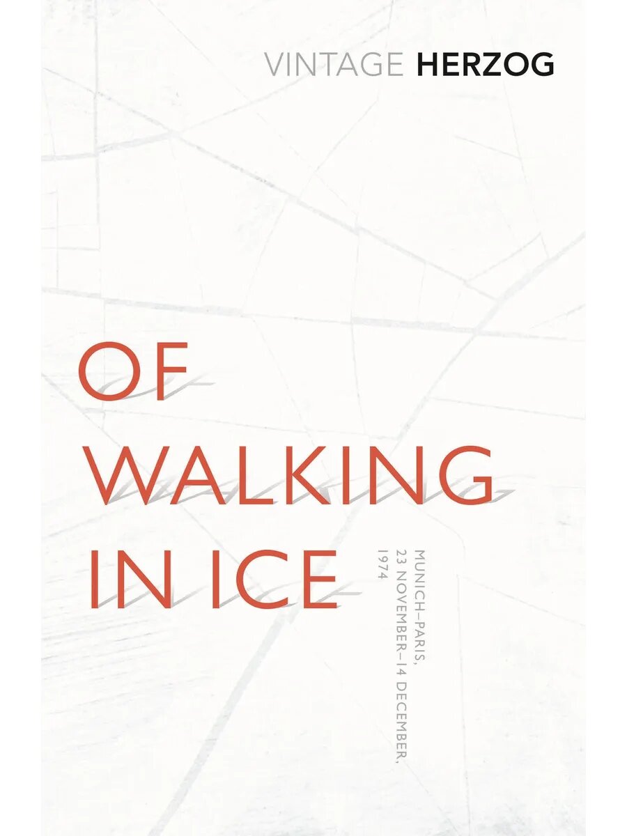 Of Walking In Ice. Munich-Paris 23 November - 14 December 19