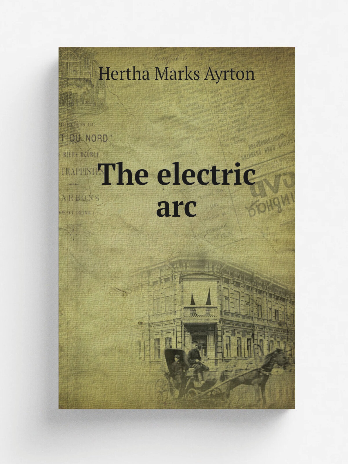 The electric arc | Hertha Marks Ayrton | Репринт