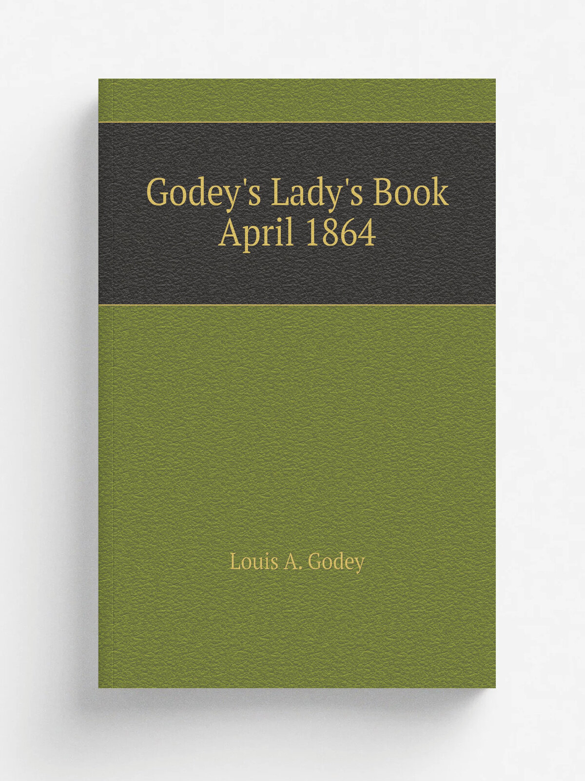 Godey's Lady's Book April 1864