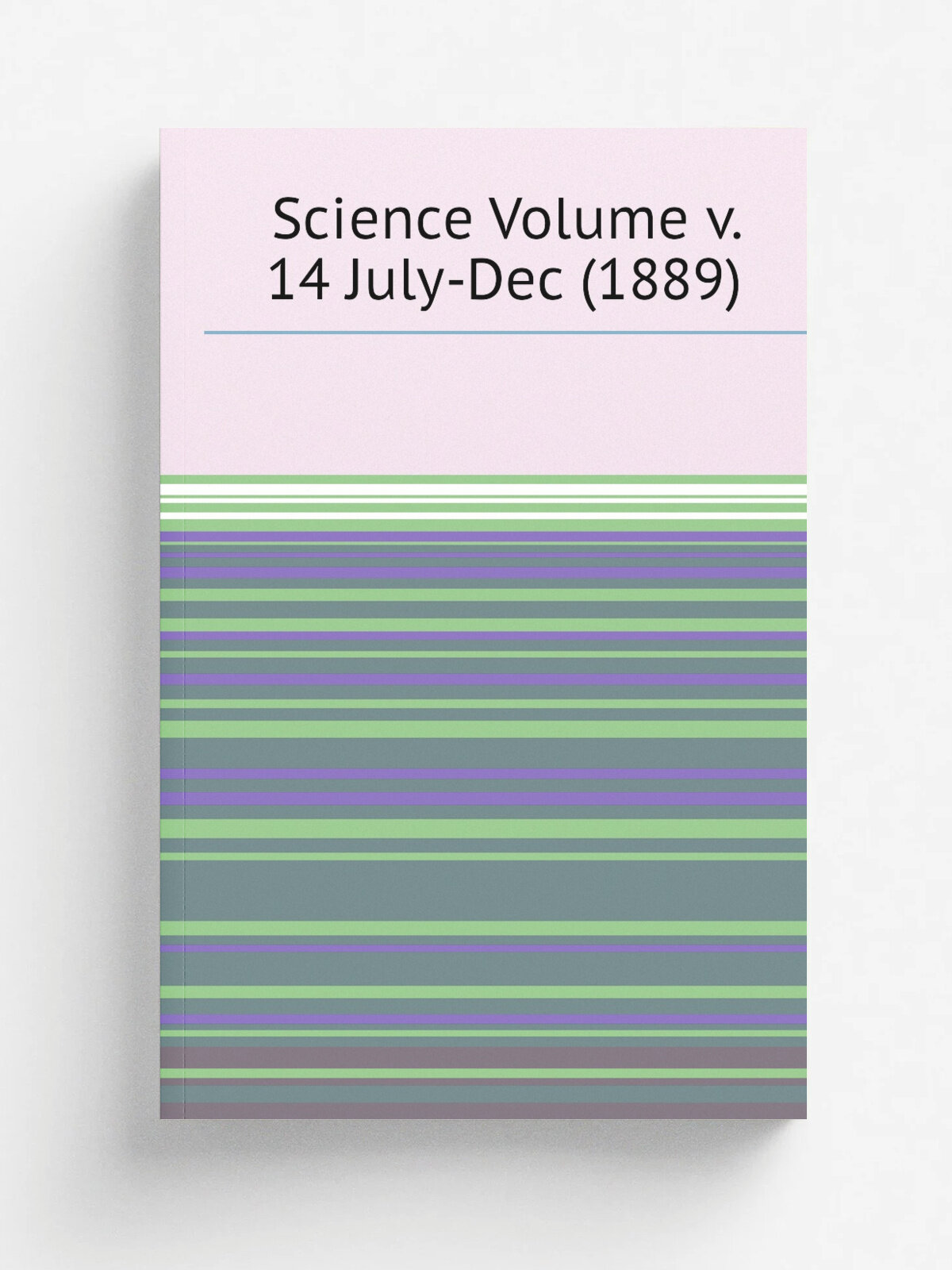 Science Volume v. 14 July-Dec (1889)