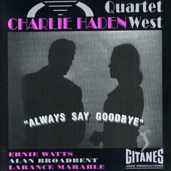 Компакт-диск Warner Charlie Haden Quartet West – Always Say Goodbye