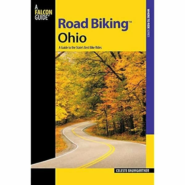 Road Biking™ Ohio: A Guide To The State's Best Bike Rides (Road Biking Series)，Reprinted paperback book