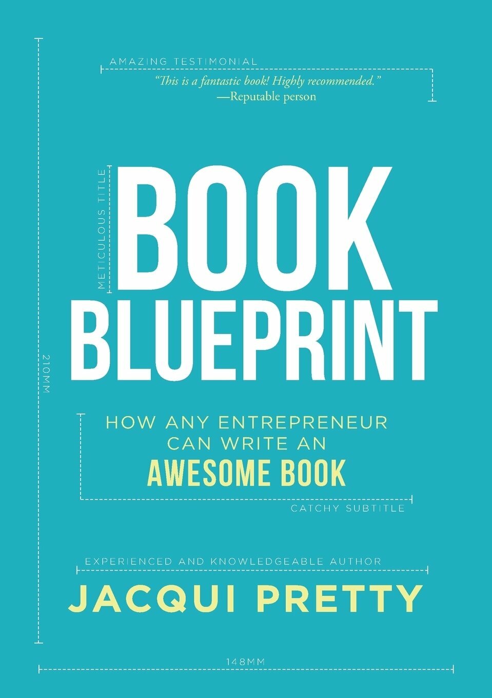 Book Blueprint. How Any Entrepreneur Can Write an Awesome Book