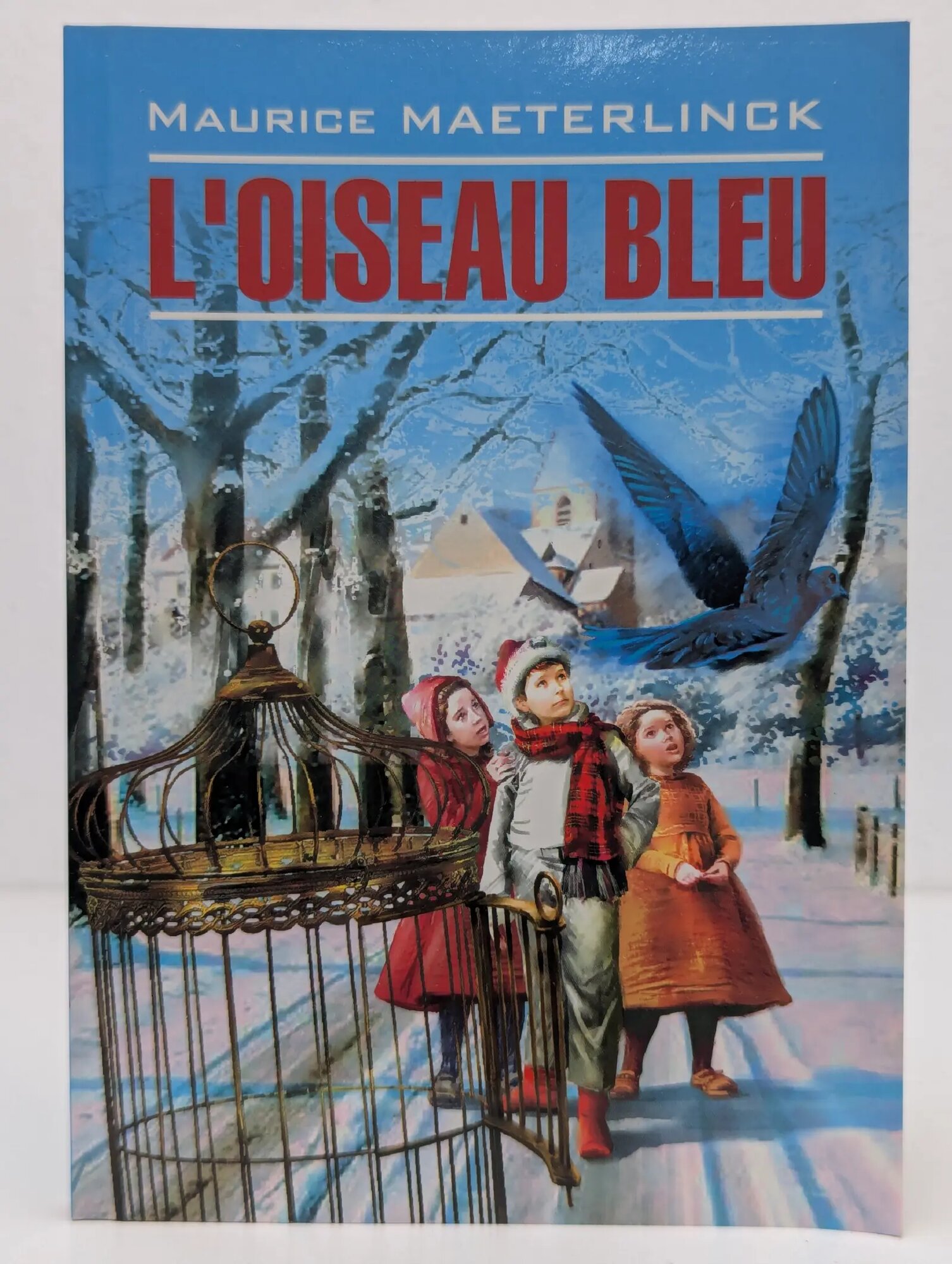 Litterature Classique. L'oiseau bleu. Синяя птица Метерлинк Морис 2012
