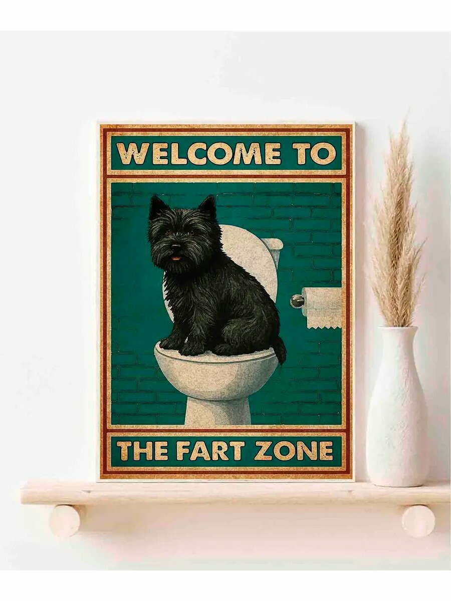 Собака породы Кэрн-терьер, Welcome To The Fart Zone, Плакат