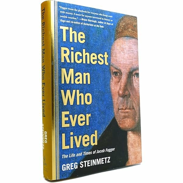 The Richest Man Who Ever Lived: The Life and Times of Jacob Fugger Reprinted books