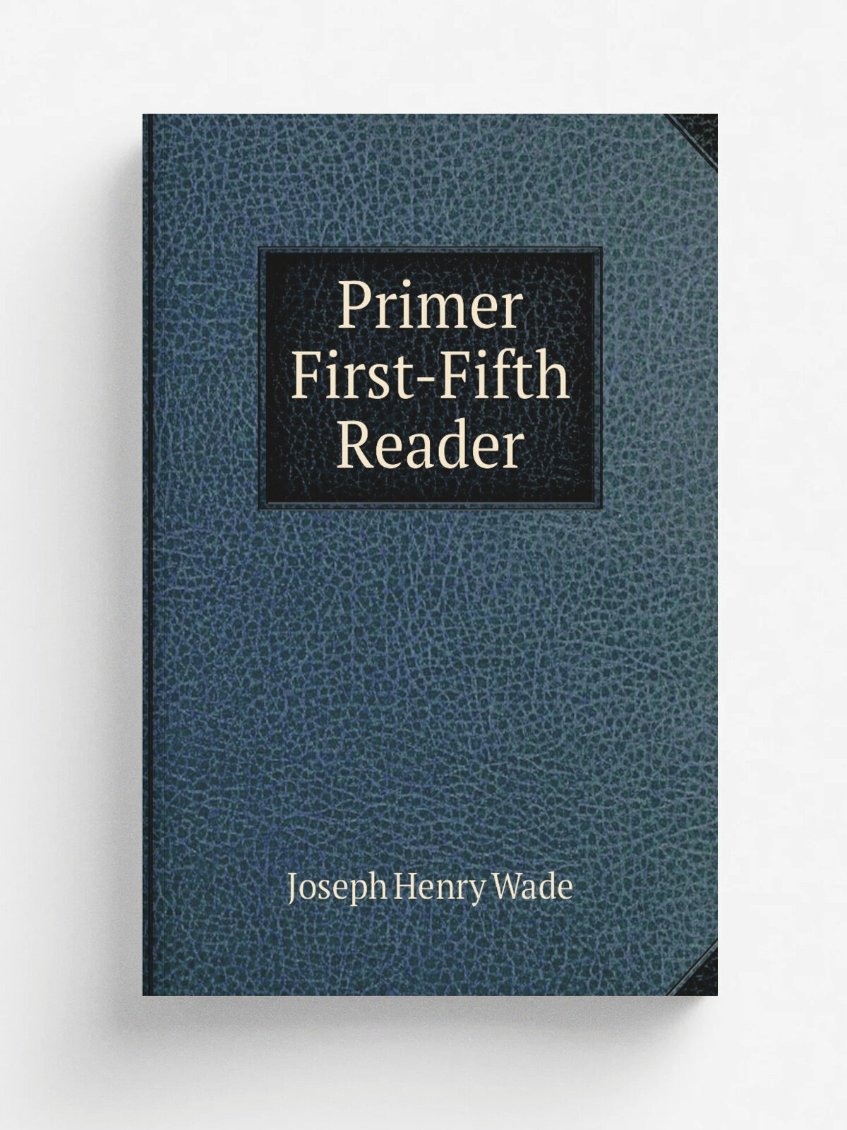 Primer First-Fifth Reader