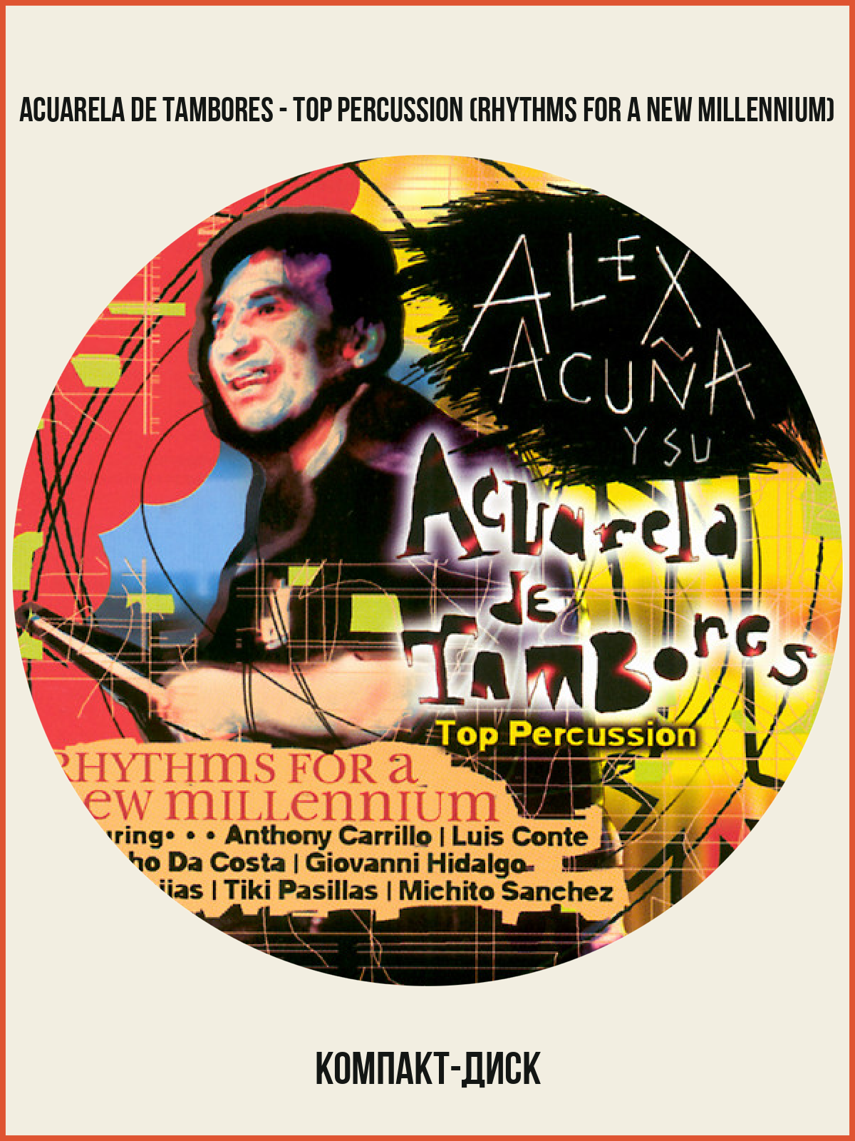 Компакт-диск Warner Alex Acuna – Acuarela De Tambores - Top Percussion (Rhythms For A New Millennium)
