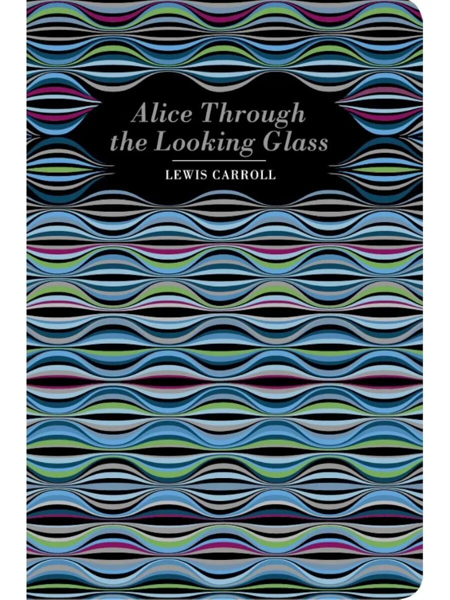 Alice Through the Looking Glass (Chiltern Classic)