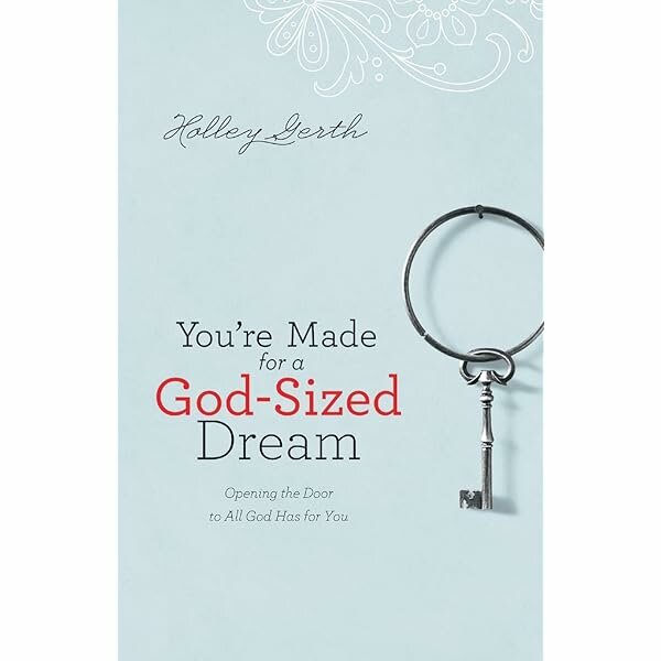 You're Made for a God-Sized Dream: Opening the Door to All God Has for You，Reprinted paperback book
