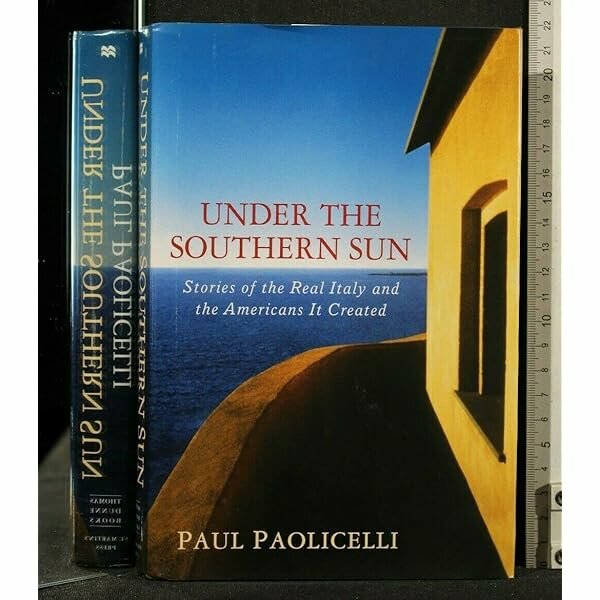 Under the Southern Sun: Stories of the Real Italy and the Americans It Created，Reprinted paperback book