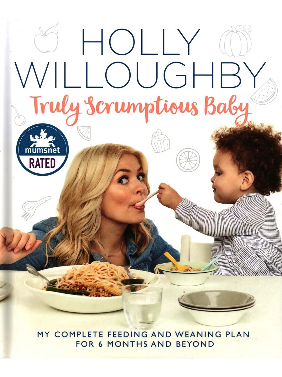 Truly Scrumptious Baby. My complete feeding and weaning plan