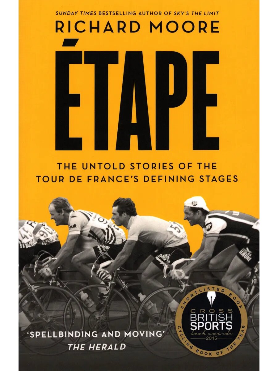 Etape. The untold stories of the Tour de France's defining s