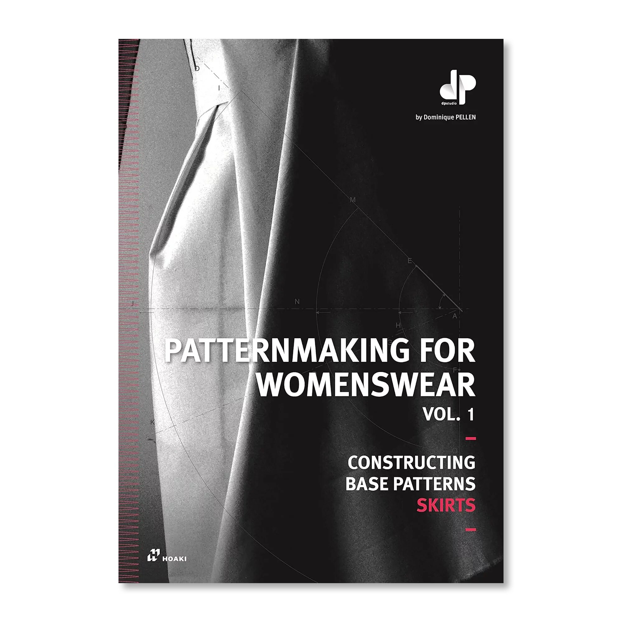 Patternmaking for Womenswear Vol. 1: Constructing Base Patterns: Skirts