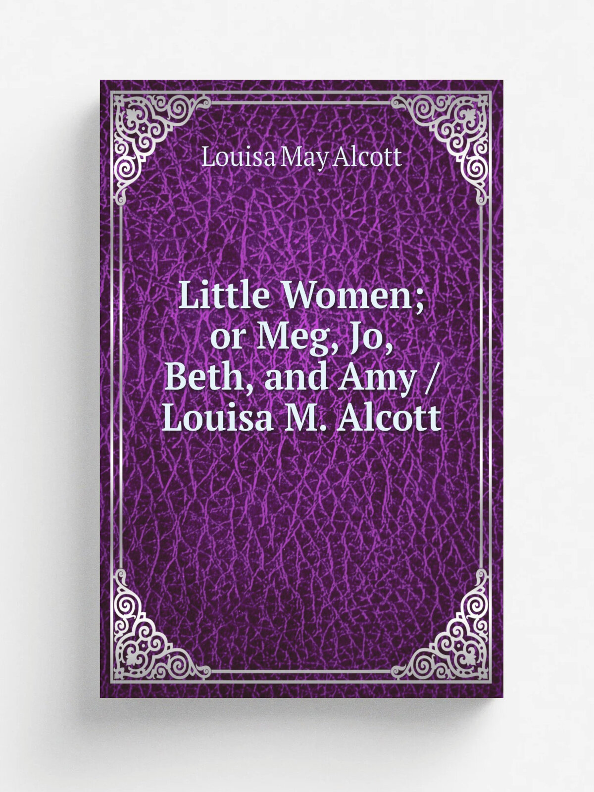 Little Women; or Meg, Jo, Beth, and Amy / Louisa M. Alcott | Alcott Louisa May | Репринт