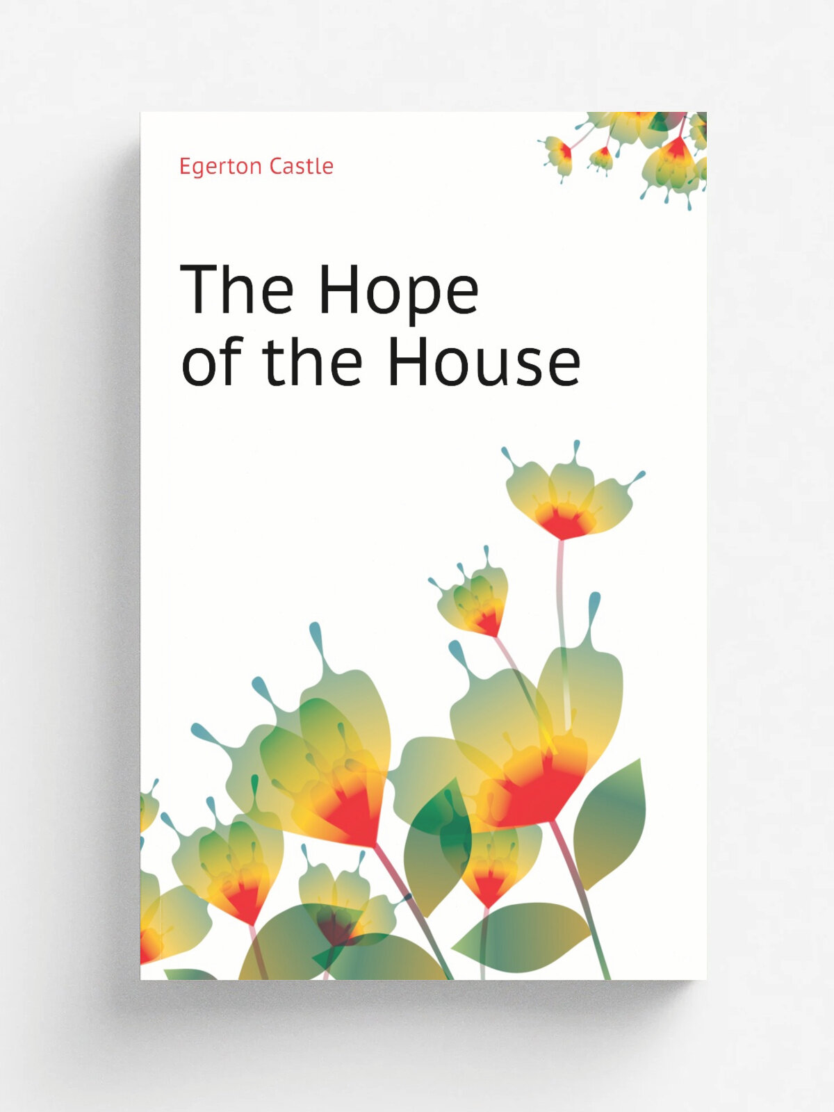 The Hope of the House | Castle Egerton | Репринт