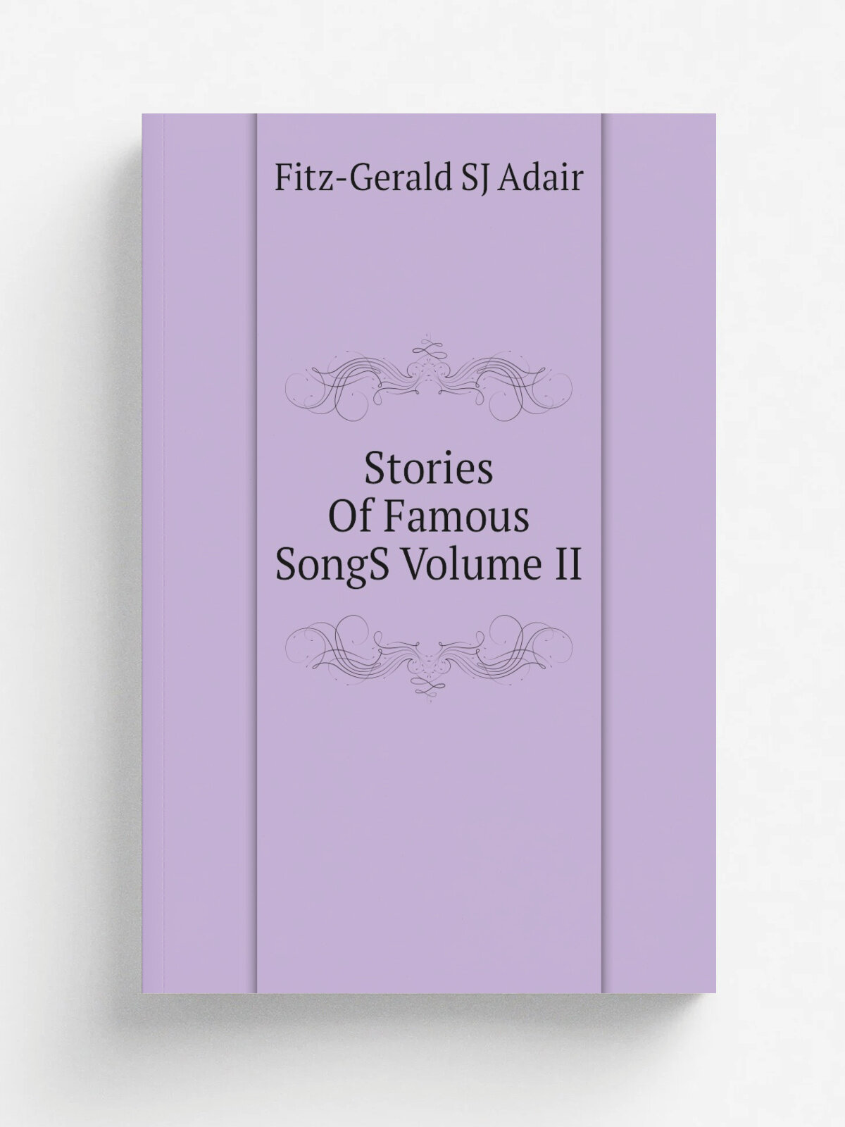 Stories Of Famous SongS Volume Ii | Fitz-Gerald SJ Adair | Репринт
