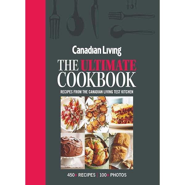Canadian Living: The Ultimate Cookbook，Reprinted paperback book