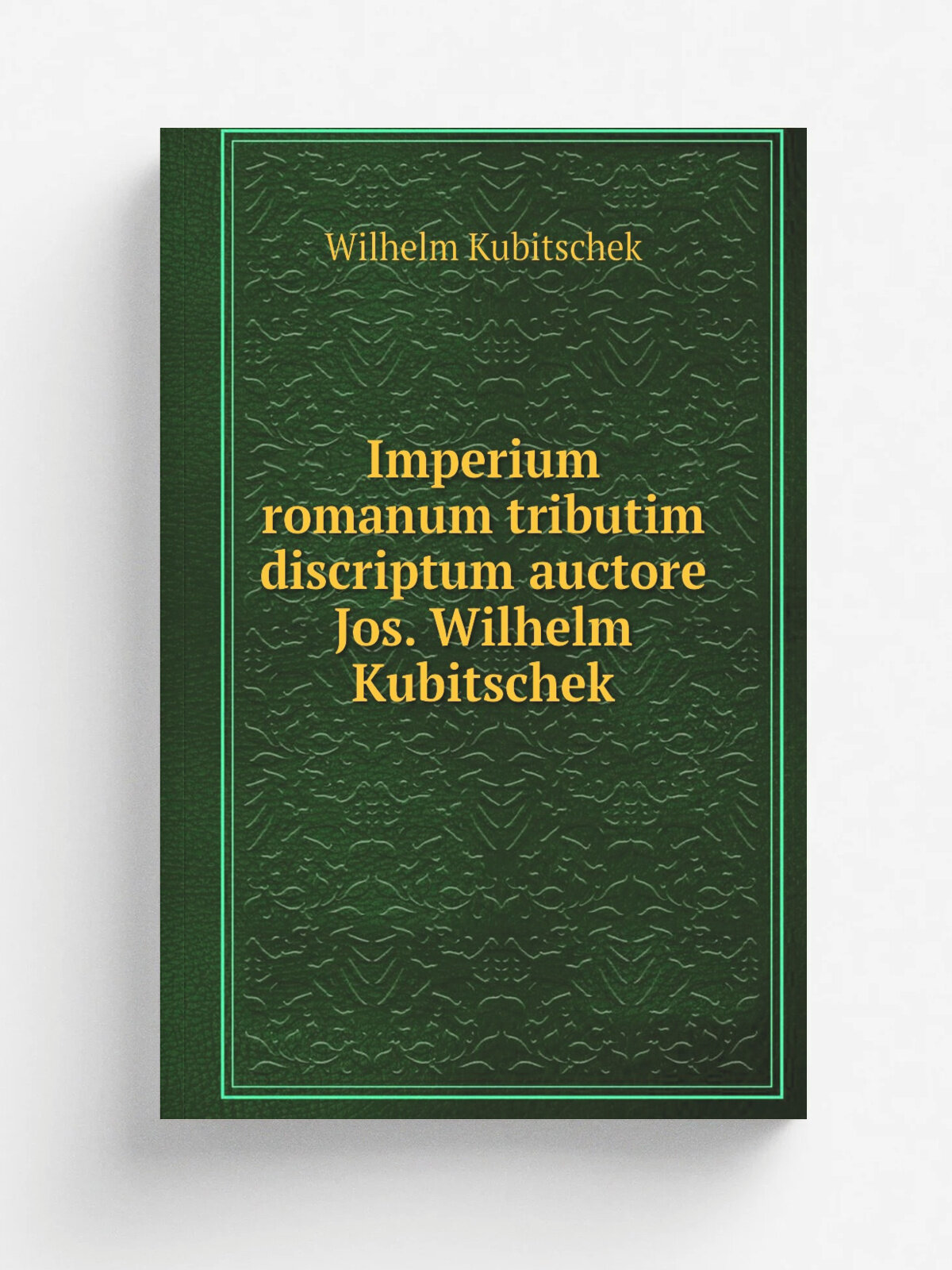 Imperium romanum tributim discriptum auctore Jos. Wilhelm Kubitschek | Wilhelm Kubitschek | 1889 | Pragae F. Tempsky | Репринт