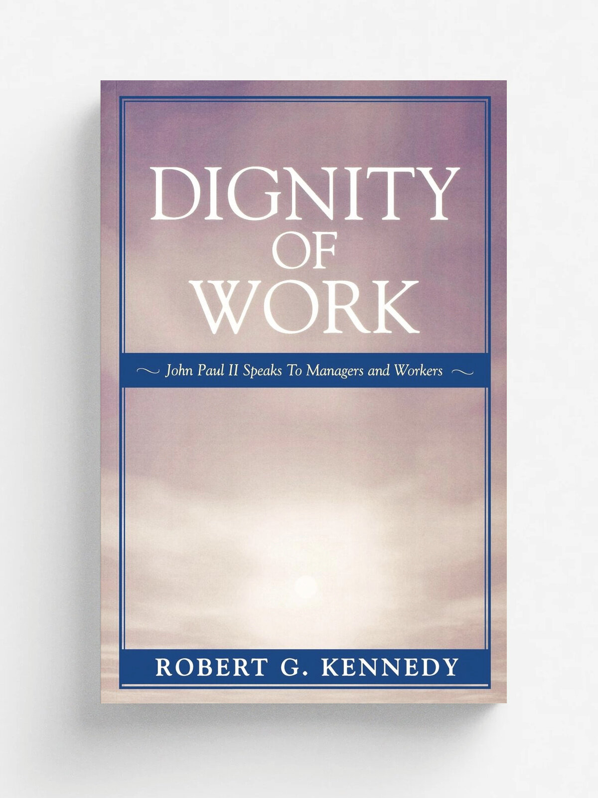 Dignity of Work. John Paul II Speaks to Managers and Workers