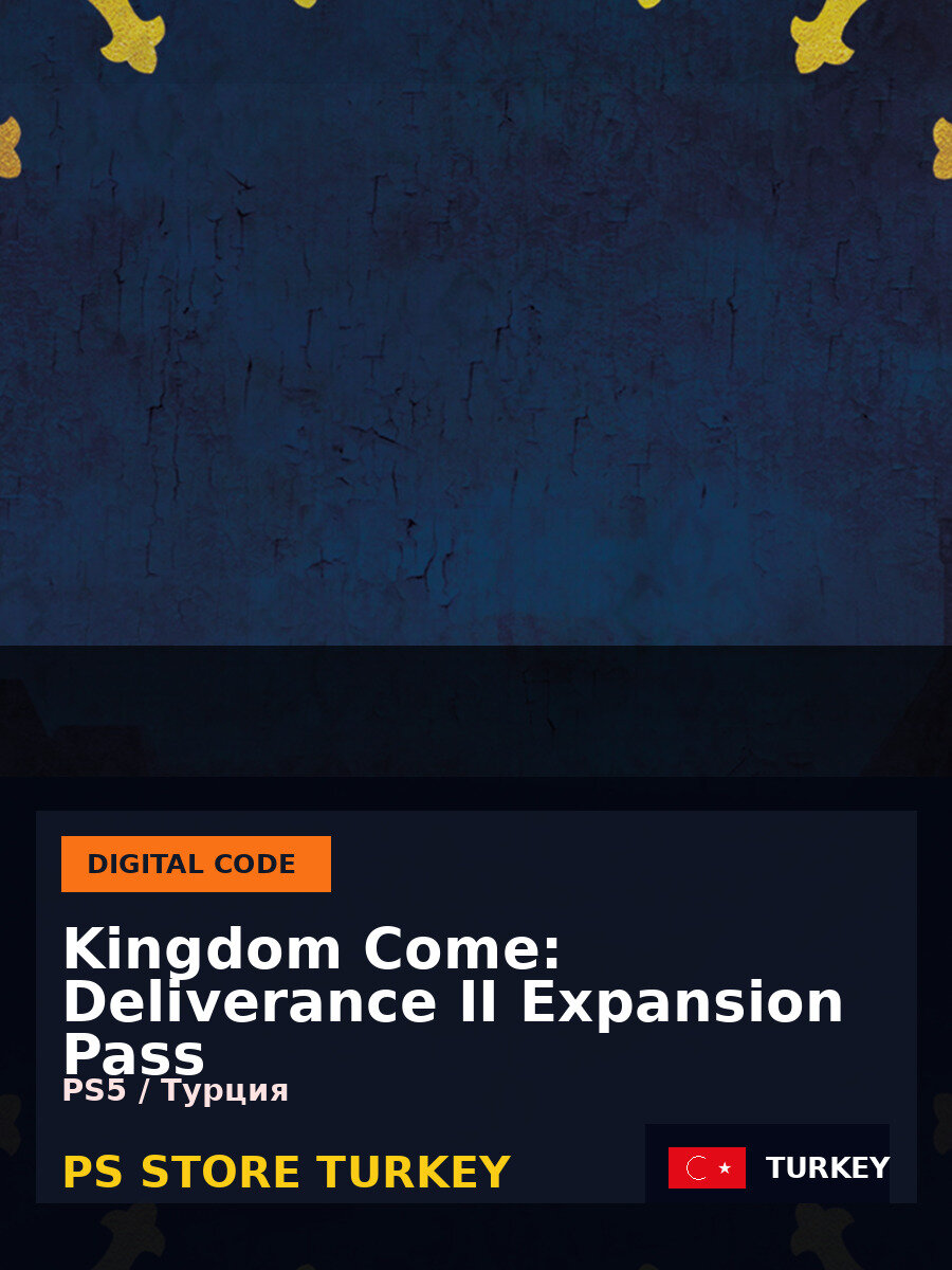 Kingdom Come: Deliverance II Expansion Pass PS5 — PlayStation Store Турция, цифровая версия