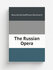 The Russian Opera