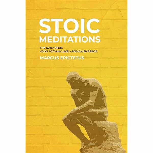 Stoic Meditations: The Daily Stoic Ways to Think Like a Roman Emperor - Meditations on Wisdom, Perseverance and the Art of Living (Mastering Stoicism Book 3)，Reprinted paperback book