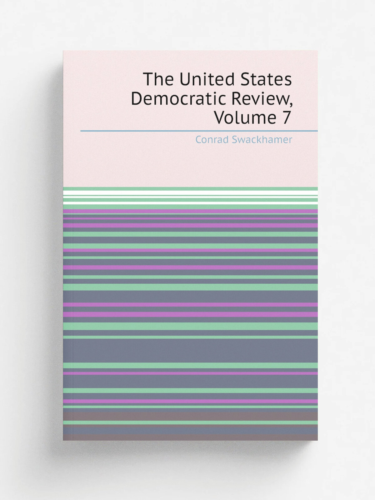 The United States Democratic Review, Volume 7