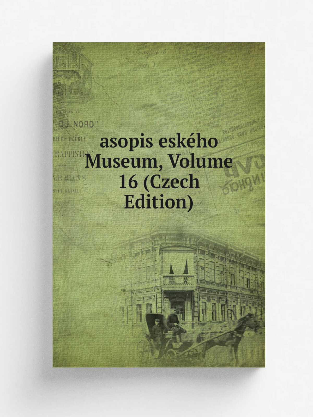 Asopis esk.ho Museum, Volume 16 (Czech Edition) | Репринт