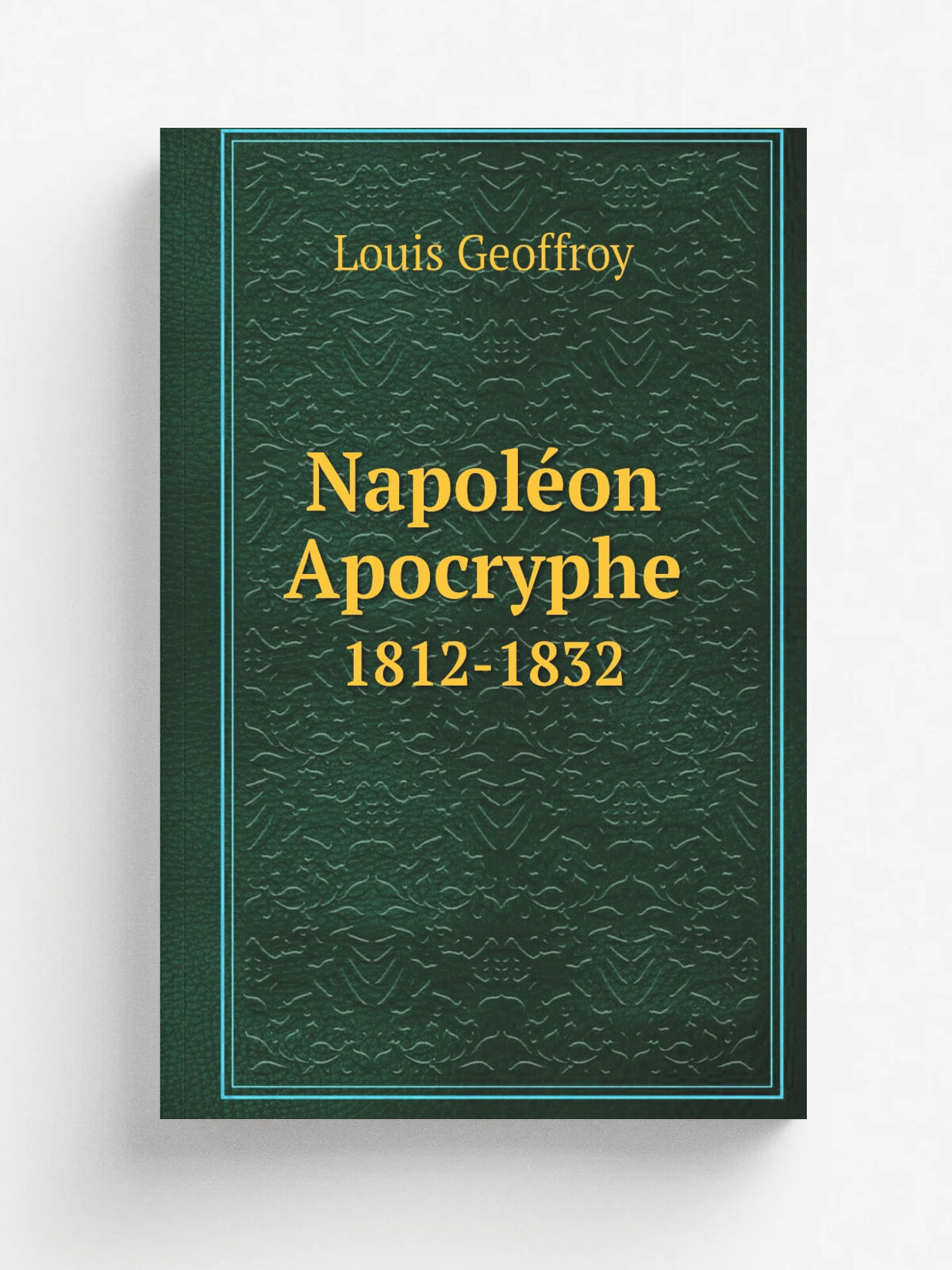 Napol.on Apocryphe. 1812-1832
