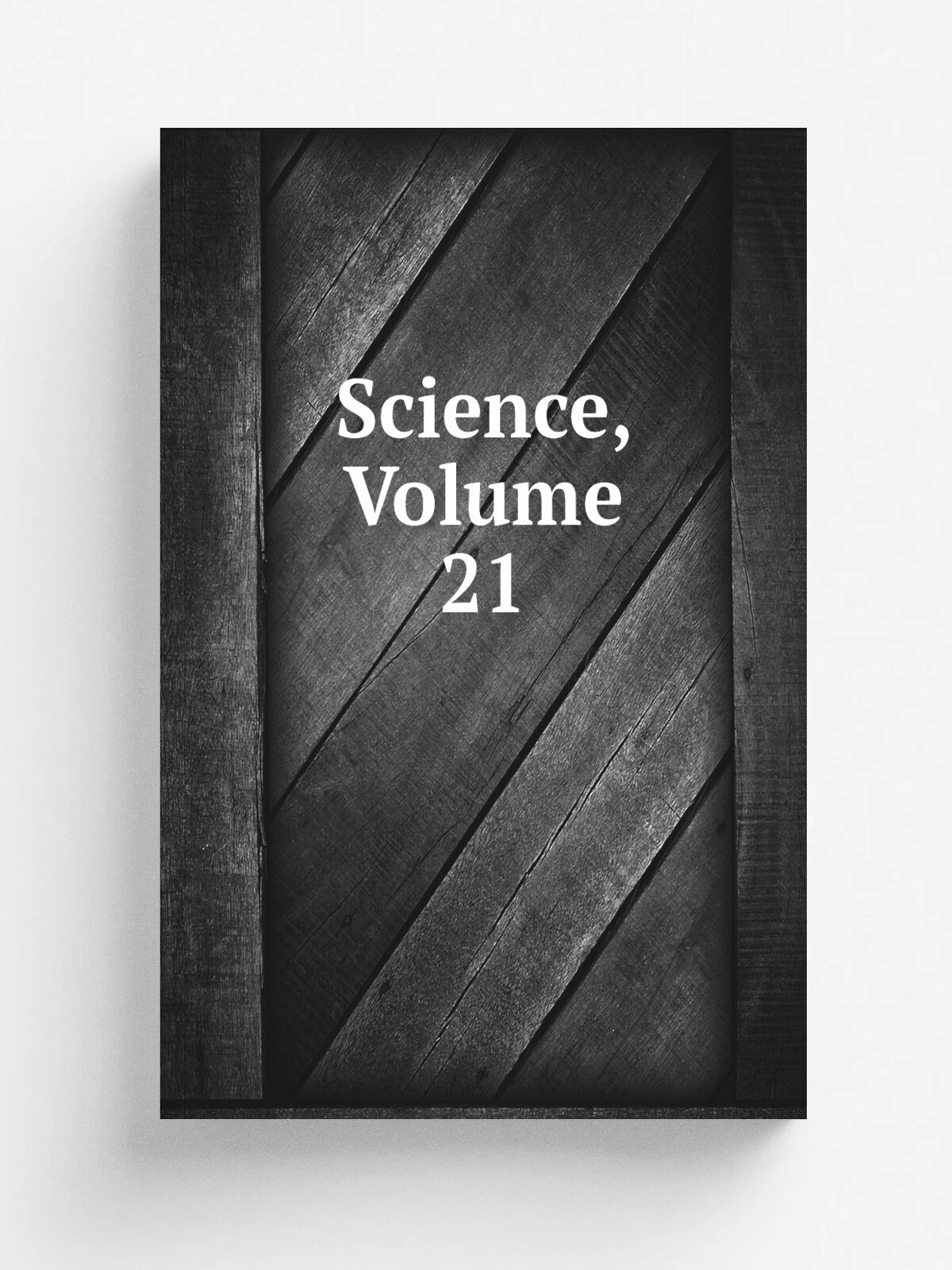 Science, Volume 21 | Репринт