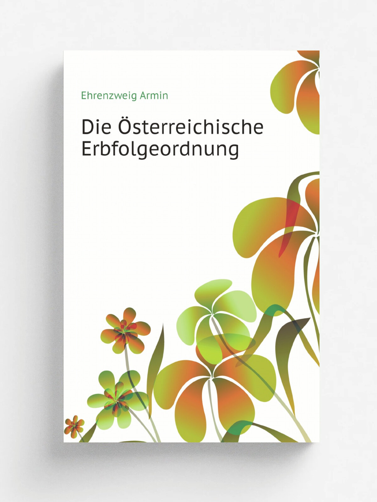 Die . sterreichische Erbfolgeordnung (German Edition)