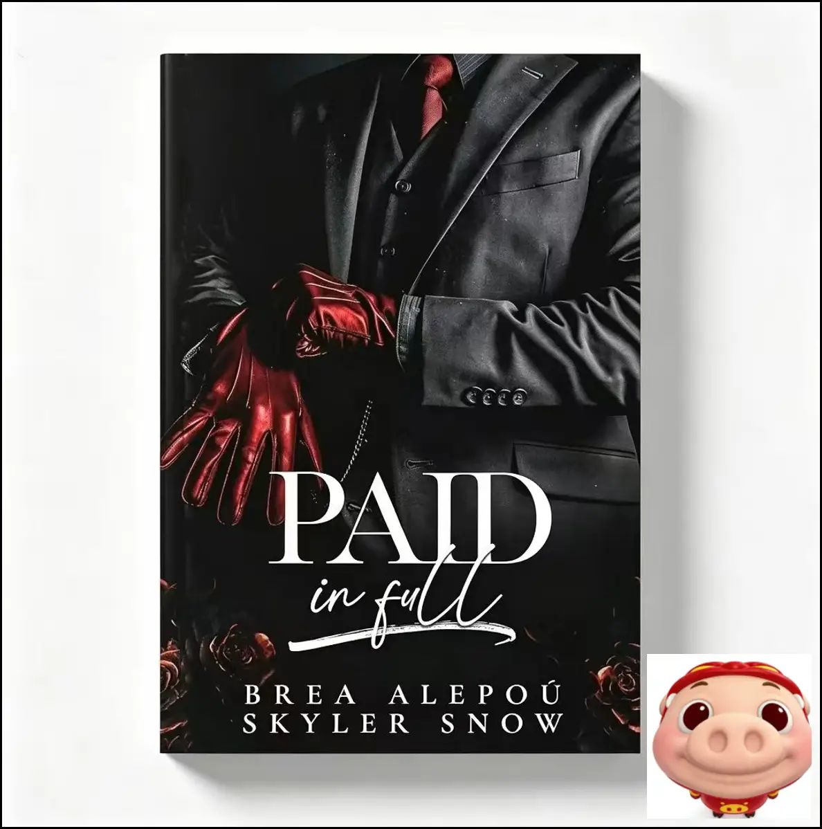 Paid in Full Brea Alepou Skyler Snow Dark Mafia MM Romance Finale Paperback