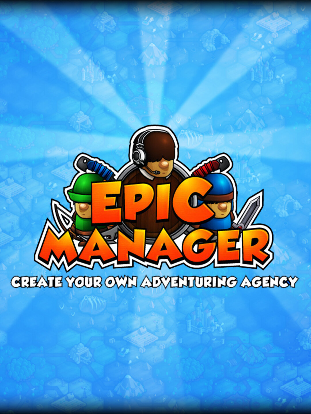 Epic Manager - Create Your Own Adventuring Agency!