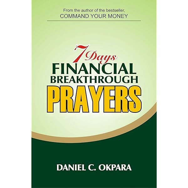 7 Days Financial Breakthrough Prayers: Simple Prayers , Declarations, and Instructions to Attract and Manifest Financial Breakthrough (Financial Breakthrough Keys Book 3)，Reprinted paperback book