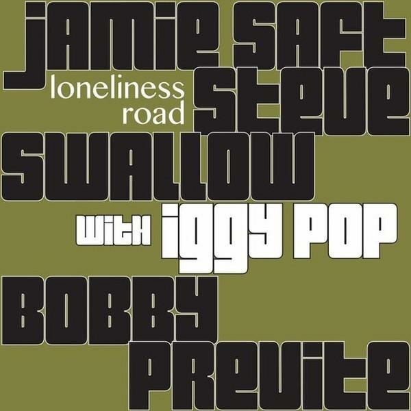 Виниловая пластинка JAMIE SAFT, STEVE SWALLOW, BOBBY PREVITE WITH IGGY POP – LONELINESS ROAD (2 LP)