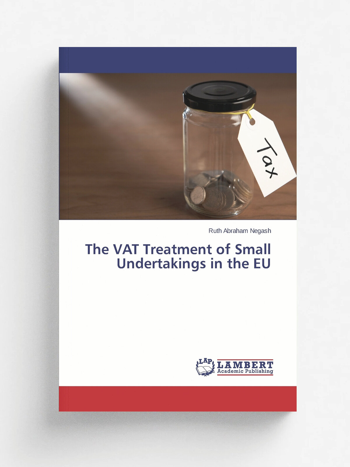 The VAT Treatment of Small Undertakings in the EU