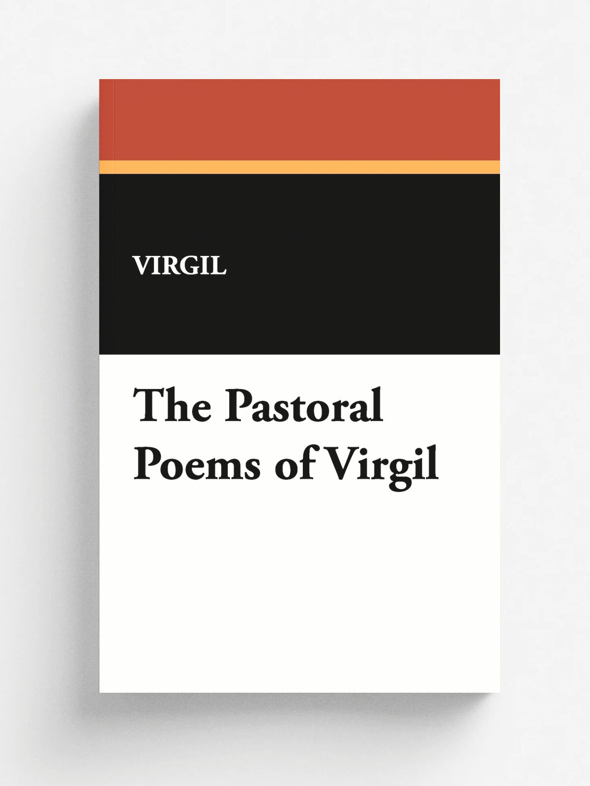 The Pastoral Poems of Virgil