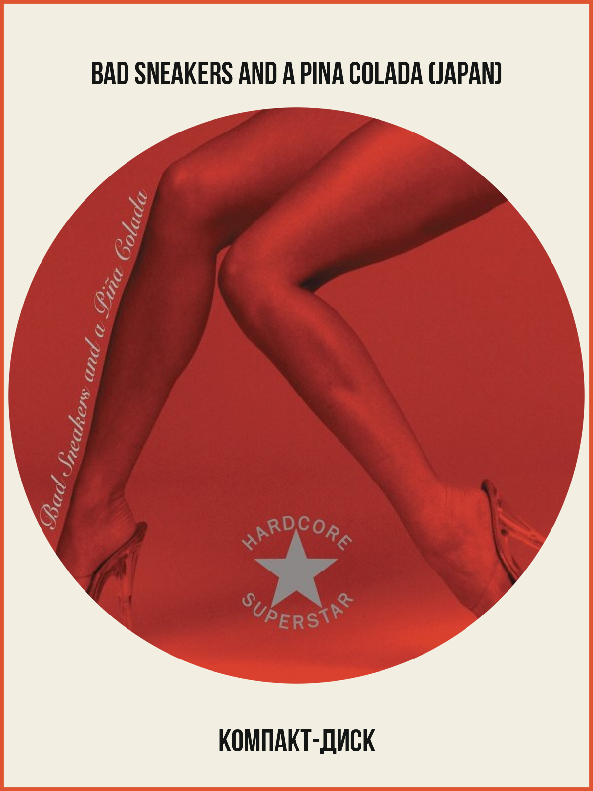 Компакт-диск Warner Hardcore Superstar – Bad Sneakers And A Pina Colada (Japan)