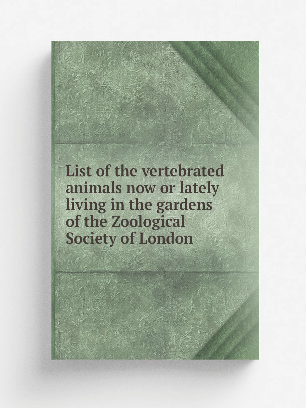 List of the vertebrated animals now or lately living in the gardens of the Zoological Society of London | 1896 | London : Printed for the Society | Р…